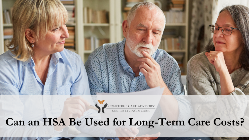 Can an HSA Be Used for Long-Term Care Costs? | Concierge Care Advisors